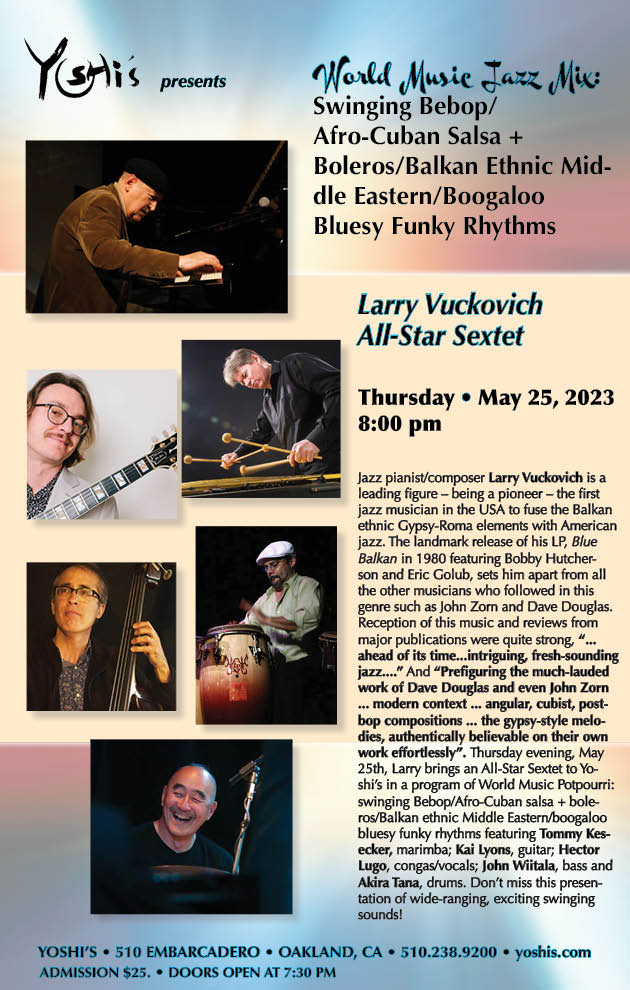 LARRY VUCKOVICH ALL-STAR SEXTET - 2023-05-25 - - Yoshi's - Oakland CA